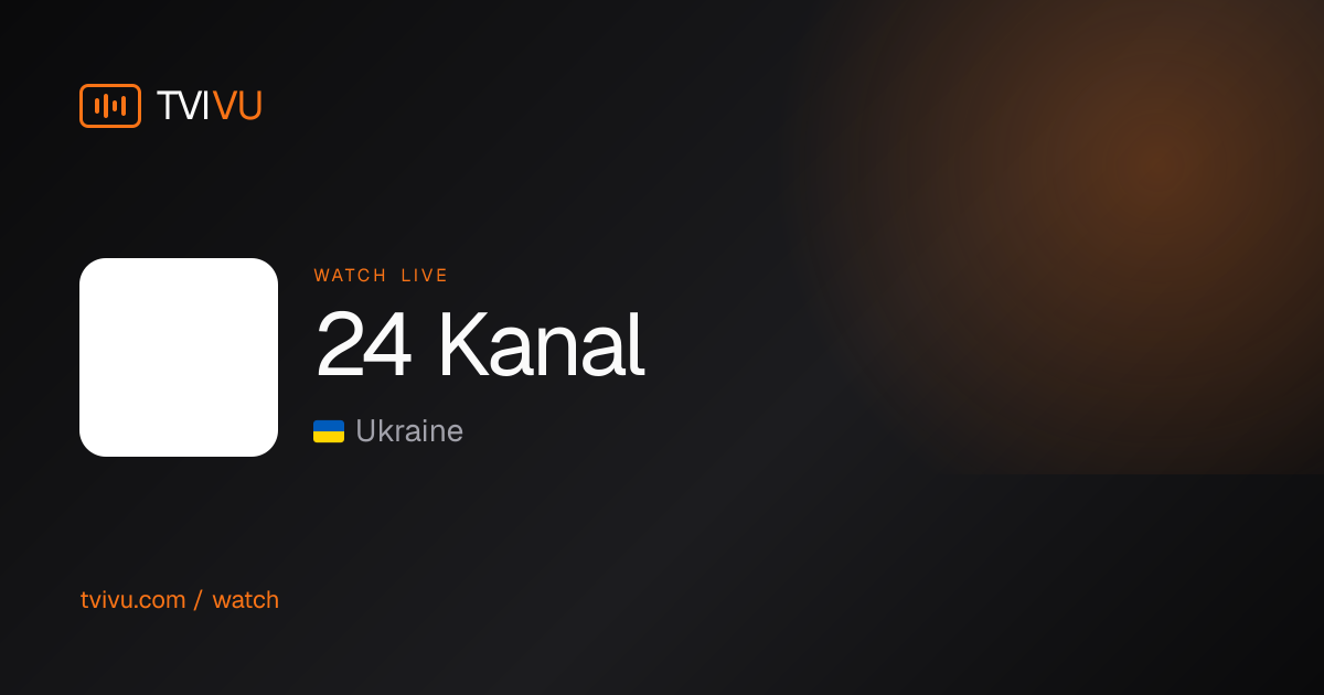 24 Kanal Live · Ukrainian News 24/7 | Tvivu