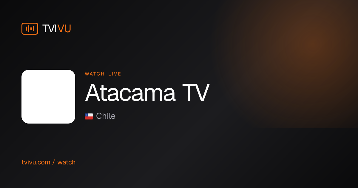 Atacama TV - General TV Chile | Tvivu
