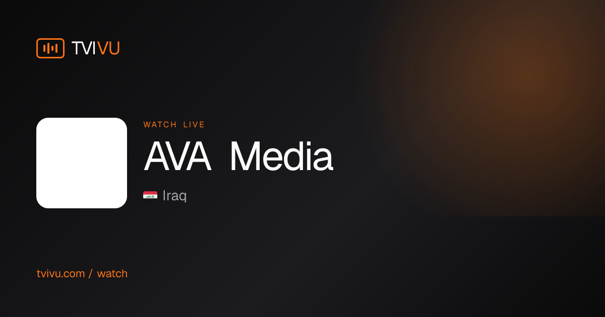 AVA Media Live | General TV Iraq | Tvivu