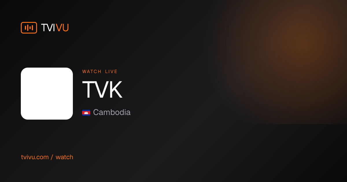 TVK - General Television Cambodia | Tvivu